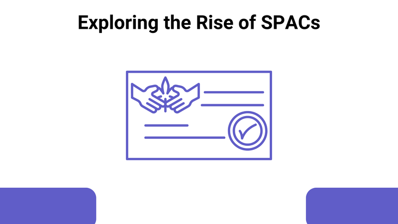 Understanding SPACs: The Rise of Special Purpose Acquisition Companies